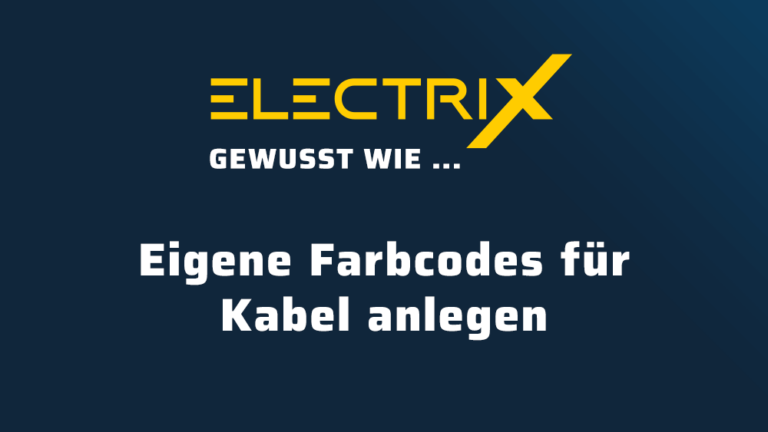 Gewusst wie: Eigene Farbcodes für Kabel anlegen | WSCAD Blog
