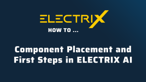 WSCAD How-to Tutorial: Component Placement and First Steps in ELECTRIX ...